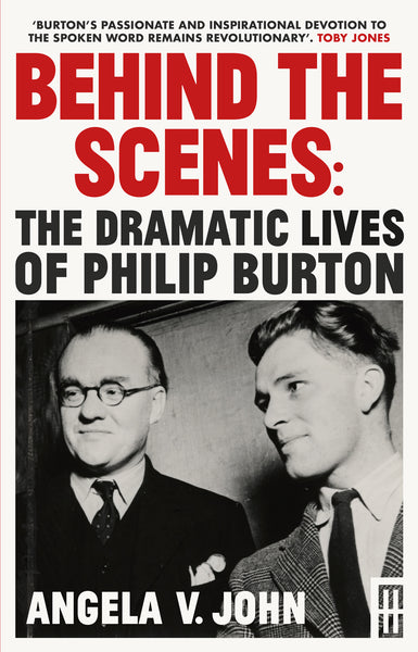 Behind the Scenes: The Dramatic Lives of Philip Burton – Parthian Books